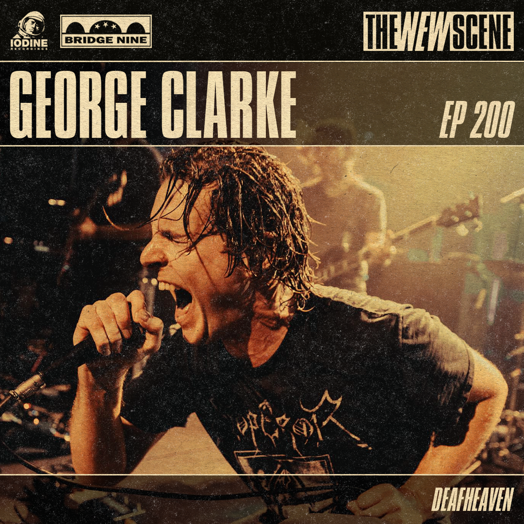 Ep.200: George Clarke of Deafheaven – Iodine Recordings